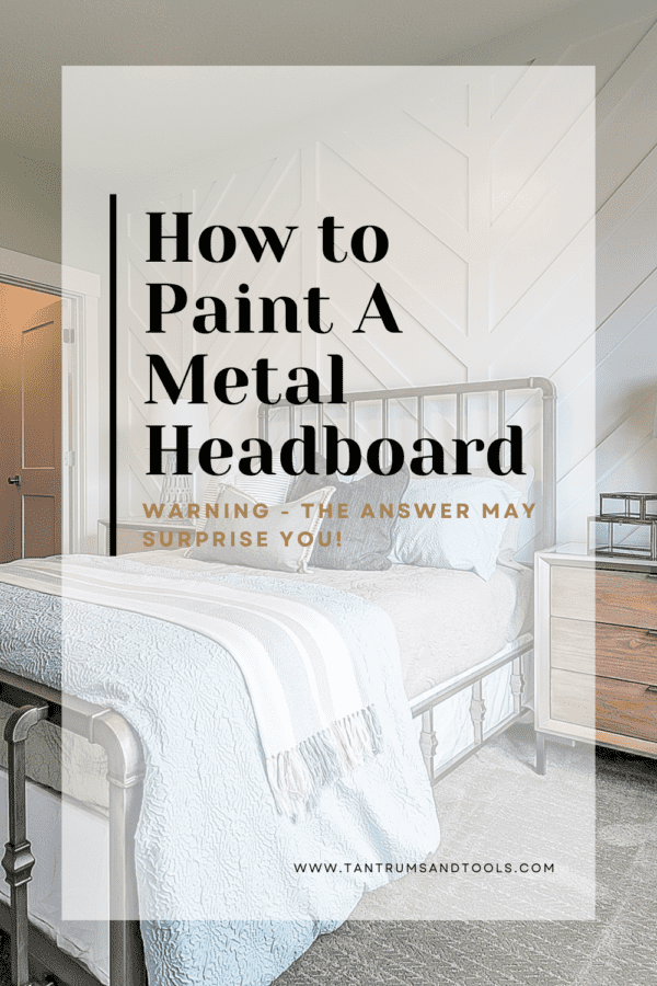 Painting a Metal Headboard » Tantrums and Tools